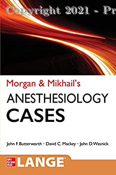 46642832 - Morgan and Mikhail's Clinical Anesthesiology Cases